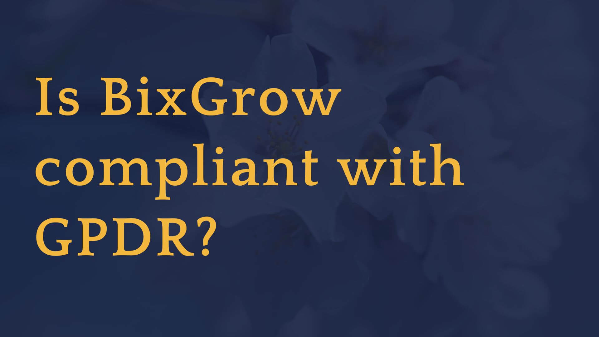 How affiliate marketing software compliant with GDPR? – BixGrow ...